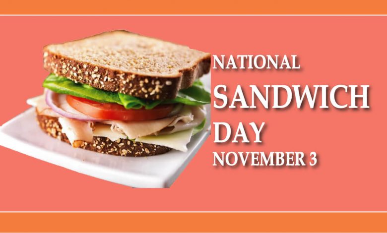 It's National Sandwich Day.